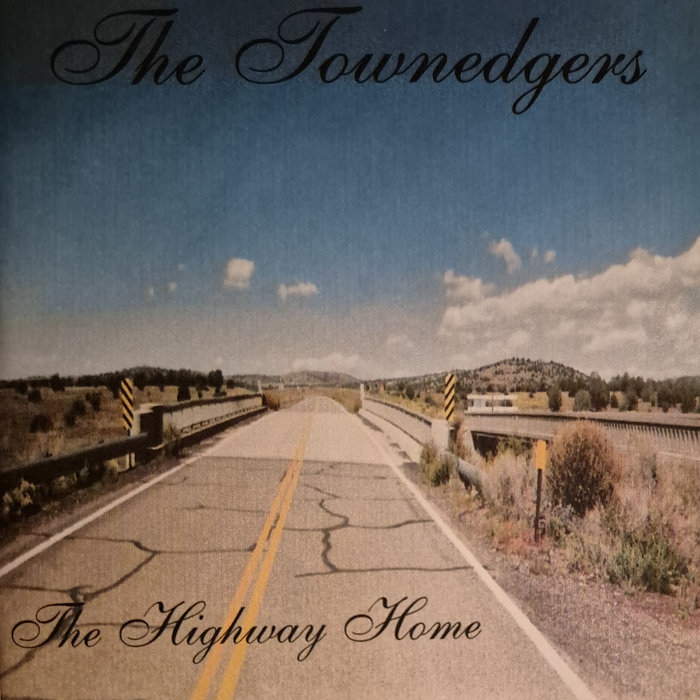 The Highway Home | The Townedgers