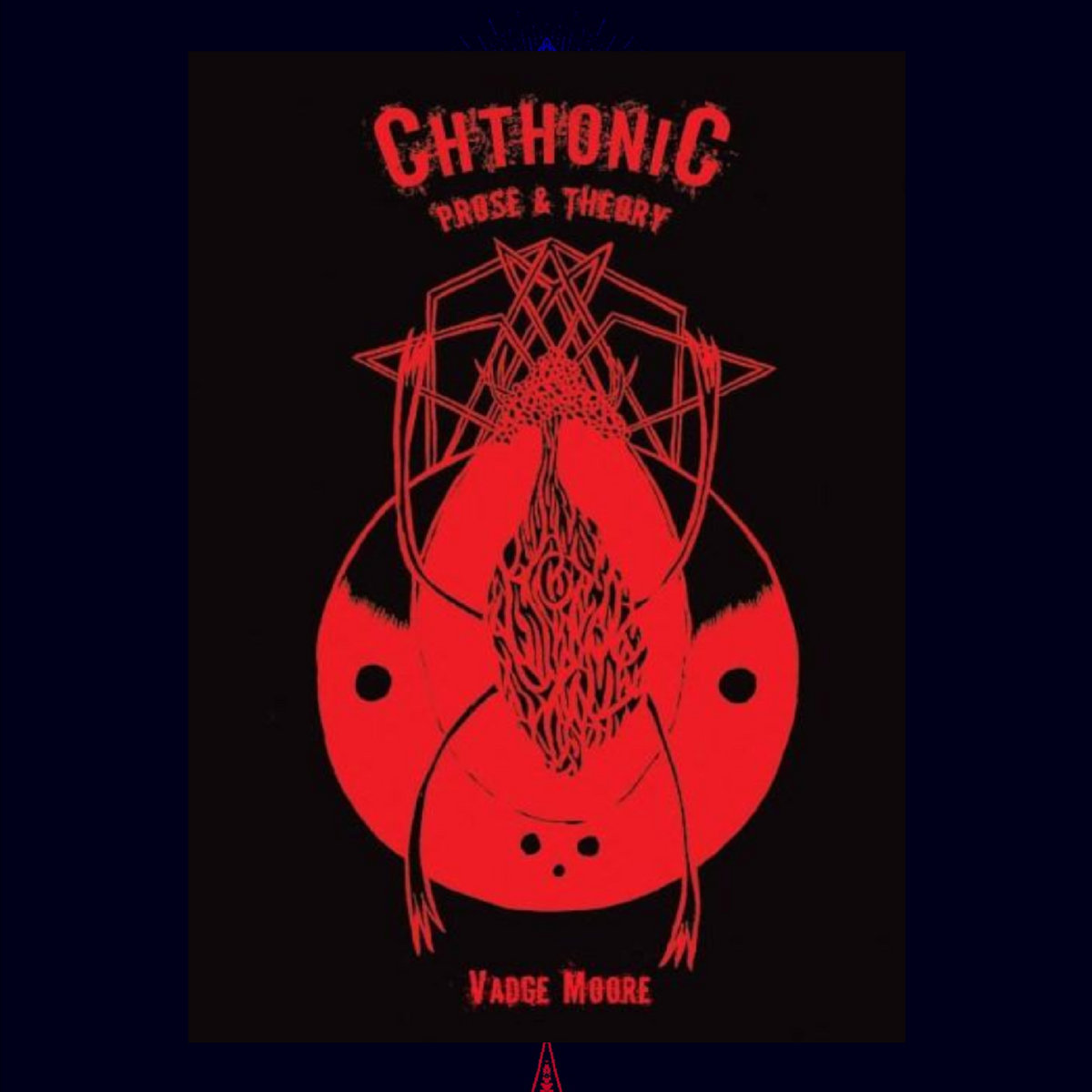 Chthonic : Prose & Theory | Vadge Moore | SPH TAPES