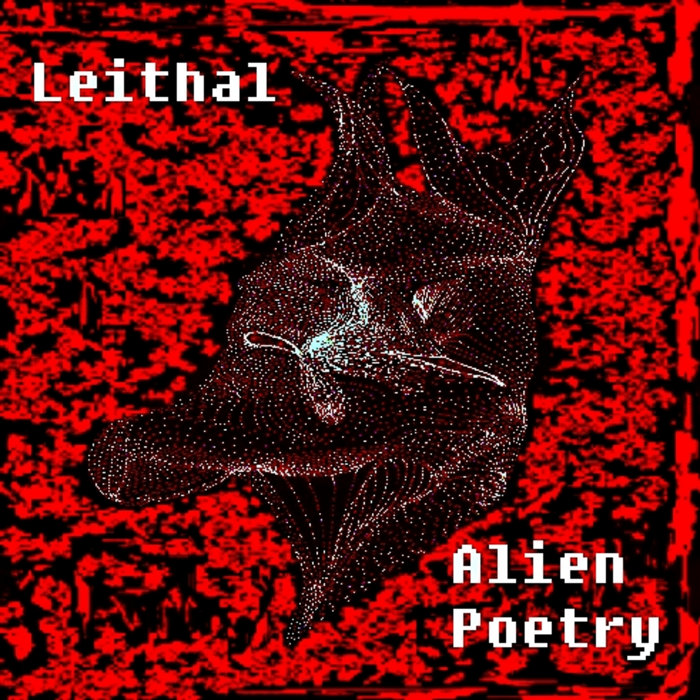 (161) Alien Poetry | Leithal | Petroglyph Music