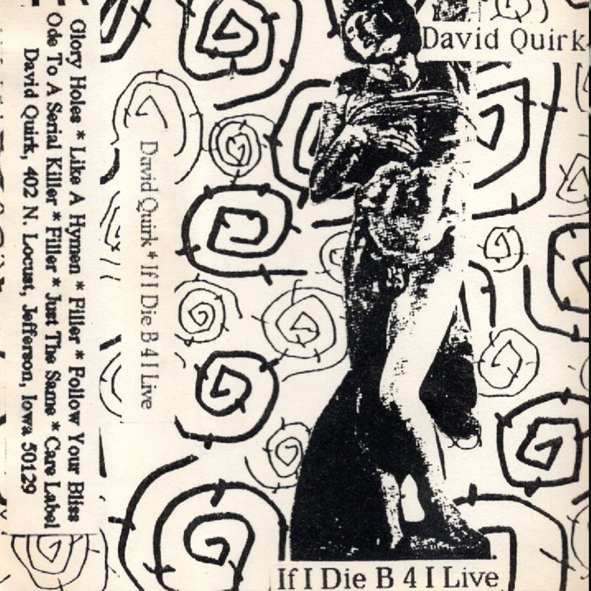 If I Die B 4 I Live | David Quirk | Iowa Basement Tape Archives