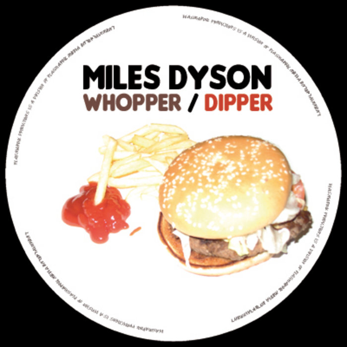 Whopper / Dipper | Miles Dyson