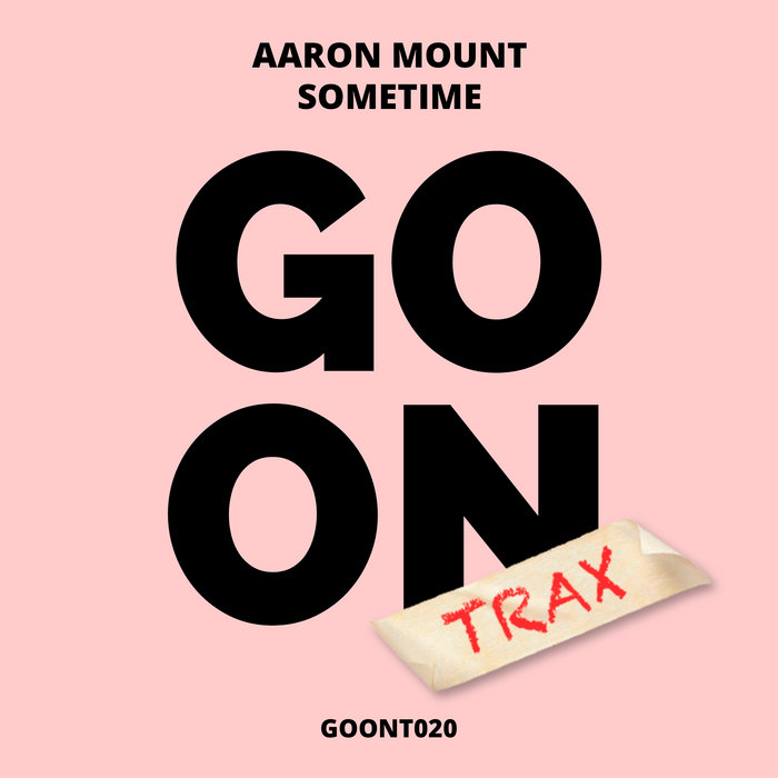 Sometime | Aaron Mount | Go On Records