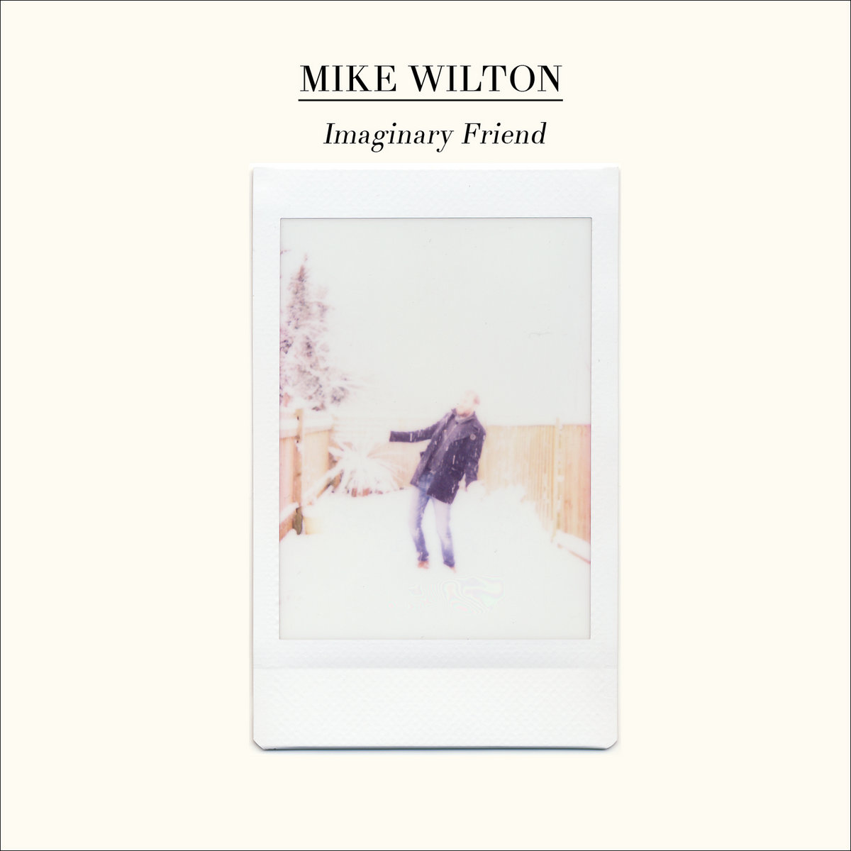 Imaginary Friend | Mike Wilton