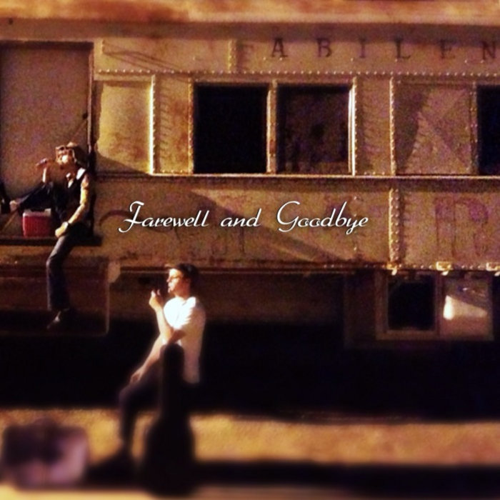 Farewell and Goodbye | Andrew Holmes and Uriyah S. Hodge-Presnall ...