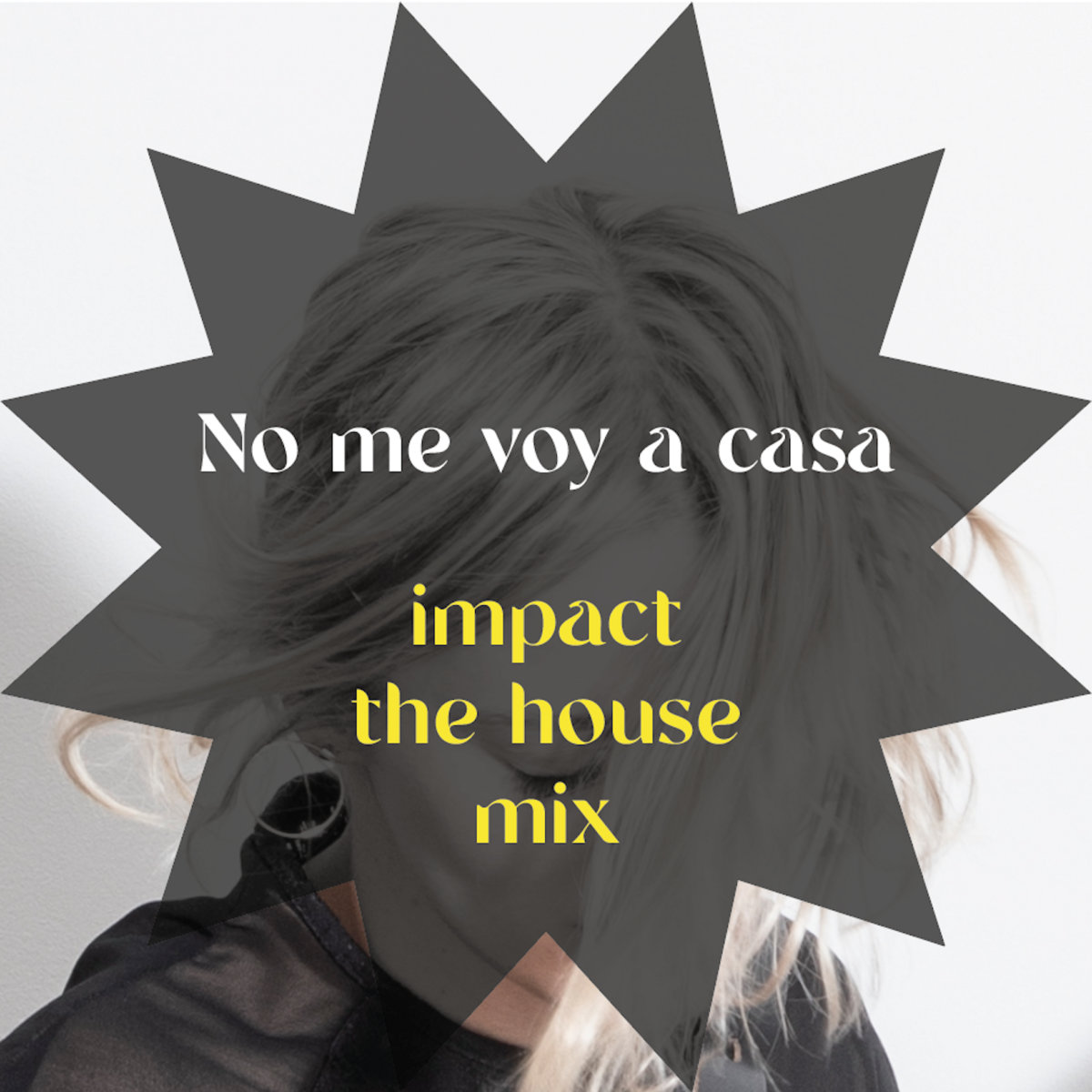 No Me Voy a Casa - Impact The House Mix | Esmerinda