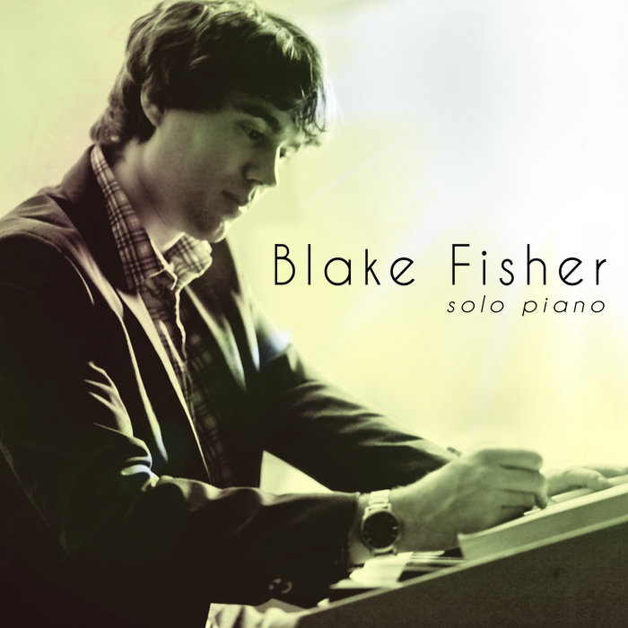 Blake Fisher Solo Piano | Blake Fisher