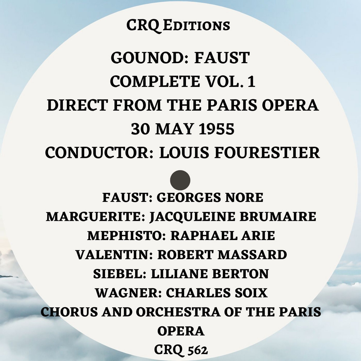CRQ 562 GOUNOD: FAUST COMPLETE DIRECT FROM THE PARIS OPERA 30 05 1955 ...