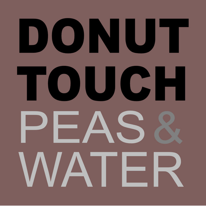 Peas & Water | Donut Touch