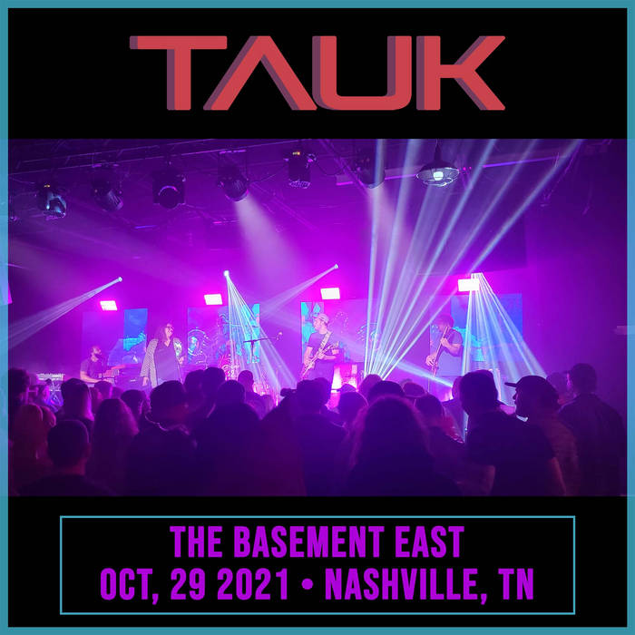 The Basement East - Nashville, TN - Oct 29, 2021 | TAUK