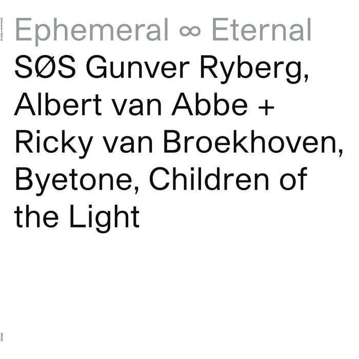 EPHEMERAL ∞ ETERNAL | VARIOUS ARTISTS | Albert van Abbe