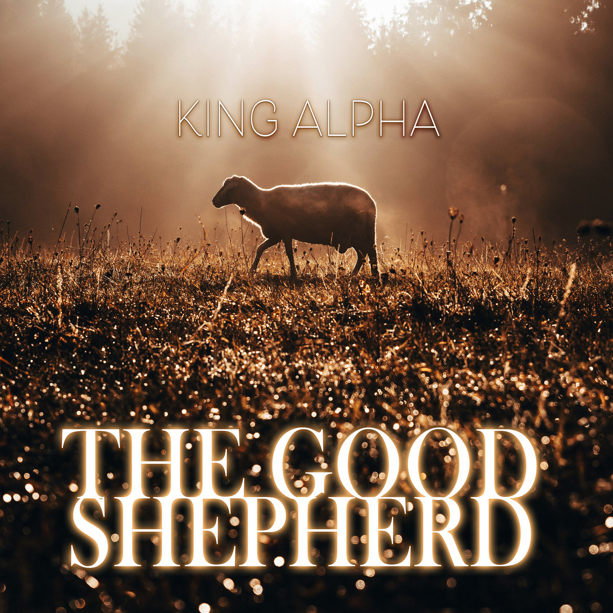 The Good Shepherd | King Alpha | King Alpha Sound System