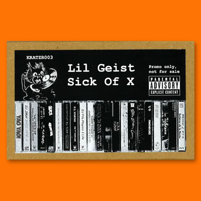 KRATZR003 - Sick Of X | Lil Geist | KRATZR RECORDS