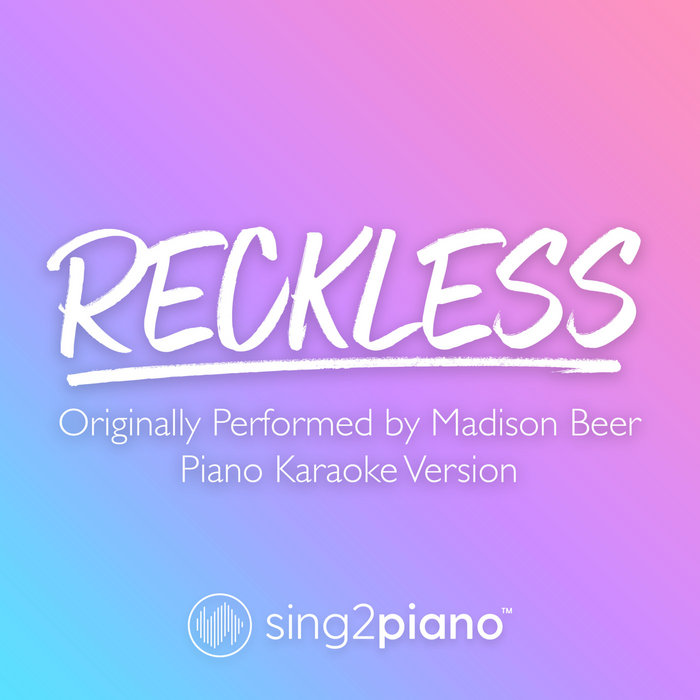 Reckless (Originally Performed by Madison Beer) (Piano Karaoke Version ...