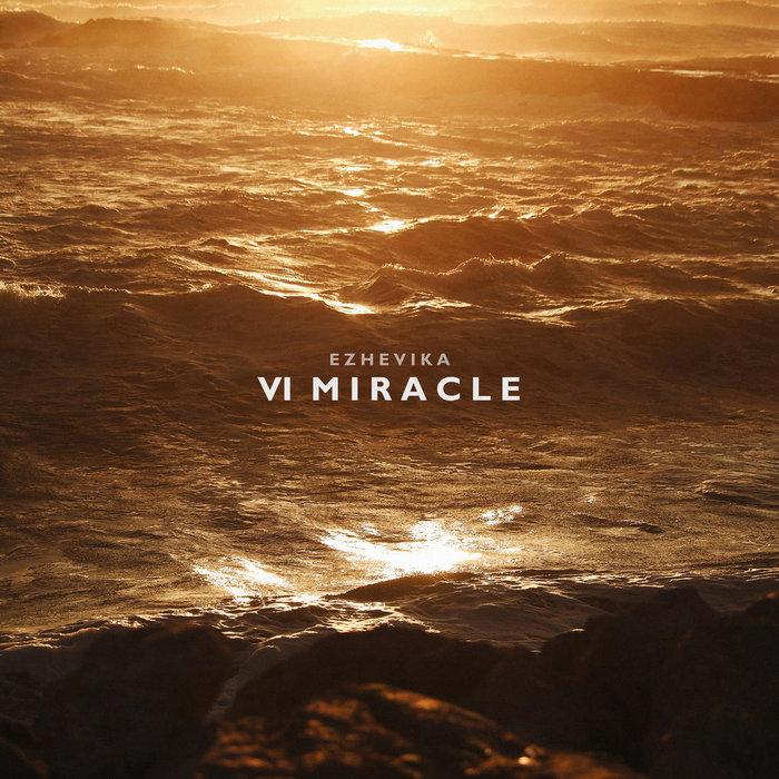 VI Miracle: A Flash Flood of Colour | Various Artists | Ezhevika
