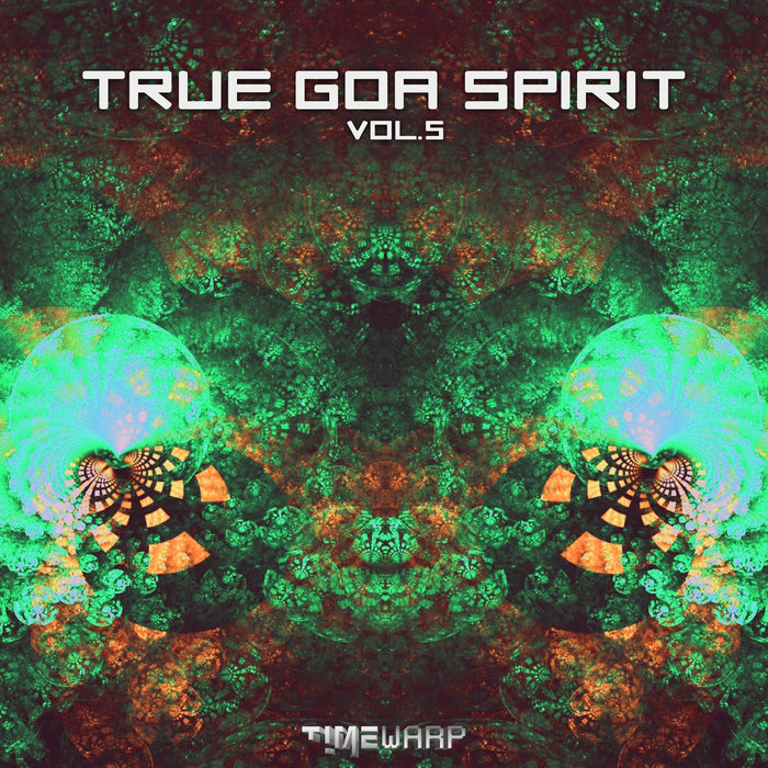 True Goa Spirit, Vol. 5 (timewarp170 - Timewarp) | Timewarp Records