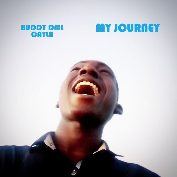 MY JOURNEY | Buddy DML