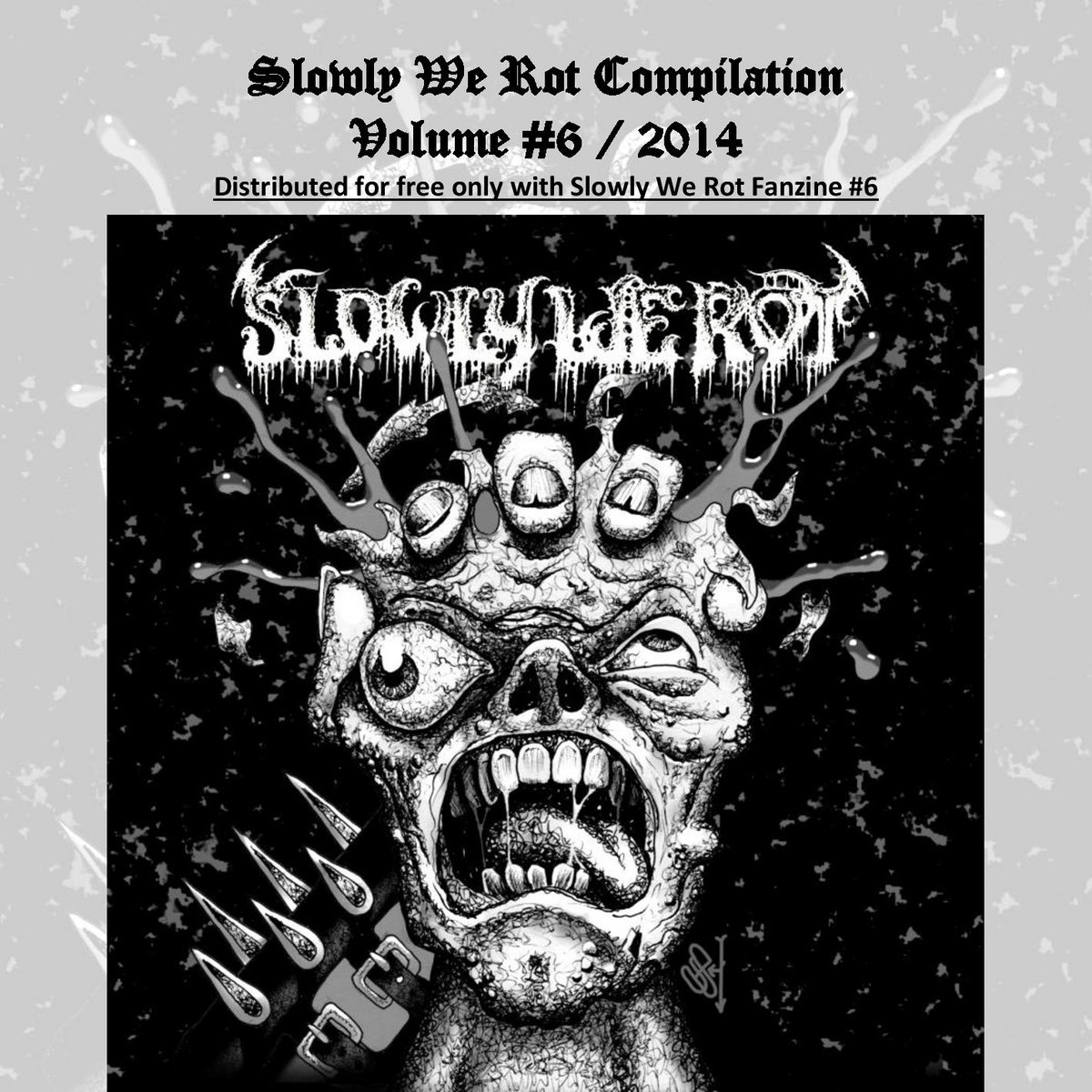 Slowly We Rot Compilation Vol .6 / 2014 | Slowly We Rot Magazine