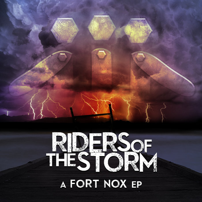 The EP (Riders of the Storm) | Fort Nox | FORT NOX