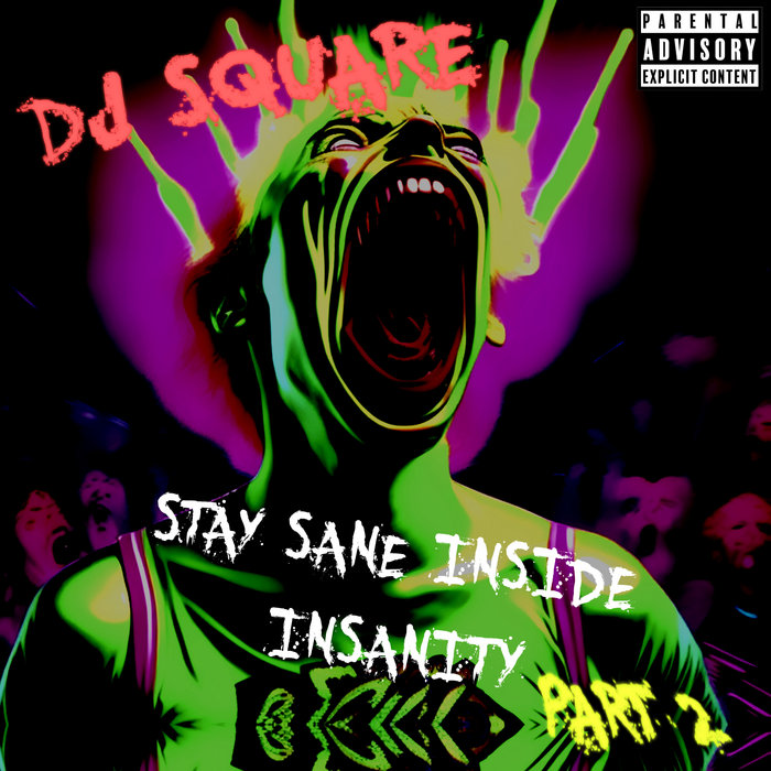 Stay Sane Inside Insanity - Part 2 (2023 Re-Issue) | Ade Square