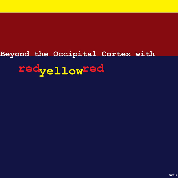 Beyond the Occipital Cortex with RedYellowRed | RedYellowRed