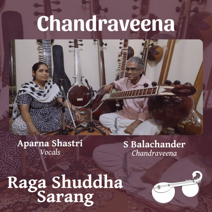 A Duet in Raga Shuddha Sarang | S Balachander (Chandraveena) and Aparna ...