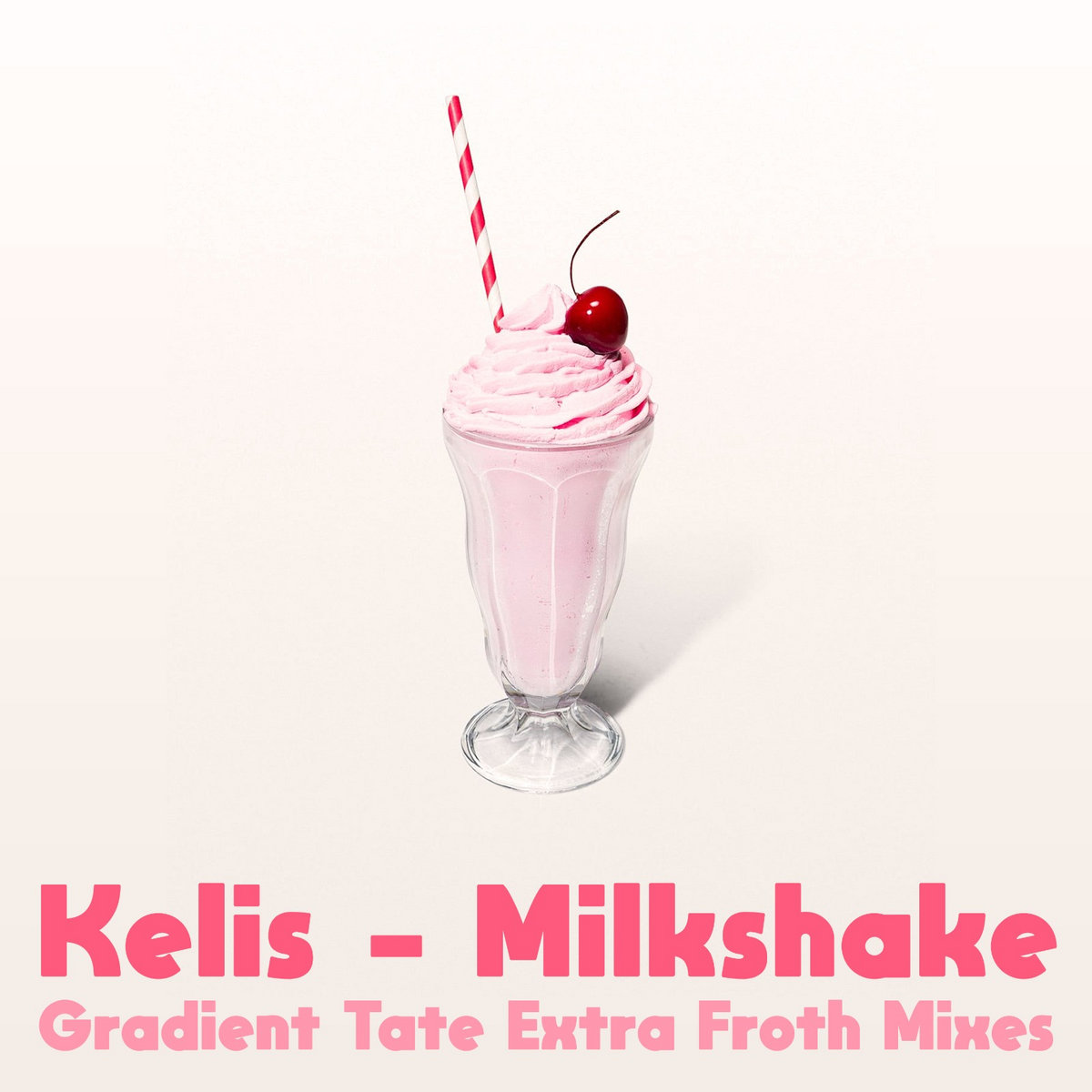 Kelis - Milkshake (Gradient Tate Extra Froth Mixes) | Gradient Tate