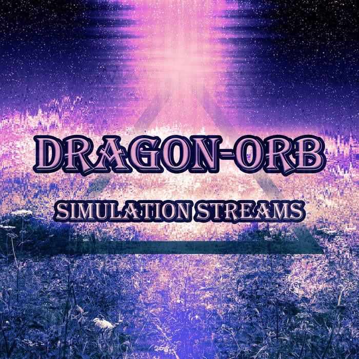 Simulation Streams | Dragon-Orb
