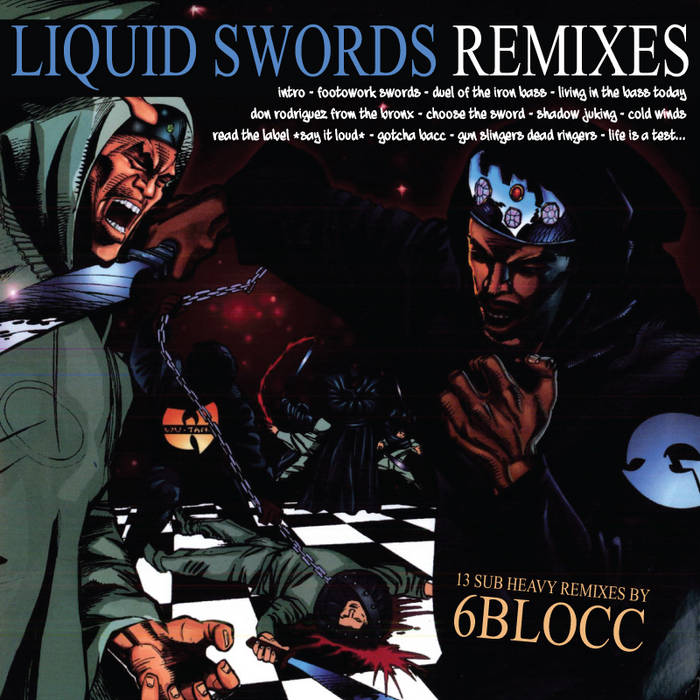 Liquid Swords Remixes | 6Blocc