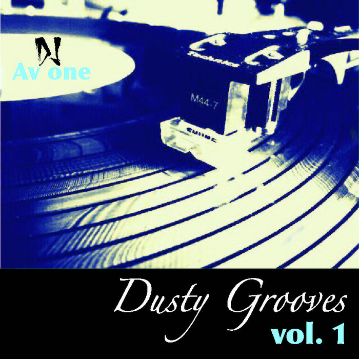 Dusty Grooves vol 1 | DJ Av one