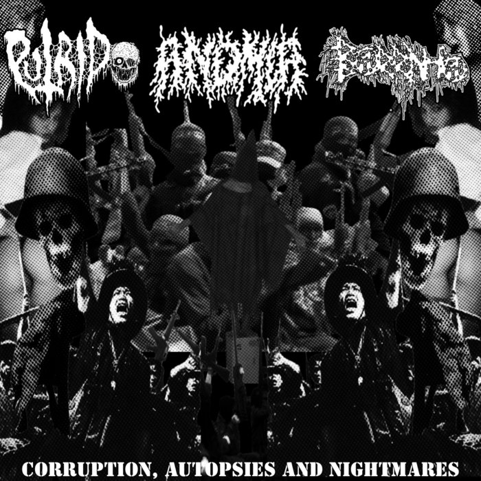 CORRUPTION, AUTOPSIES AND NIGHTMARES | BORRACHO,Putrido,Anomia | Borracho