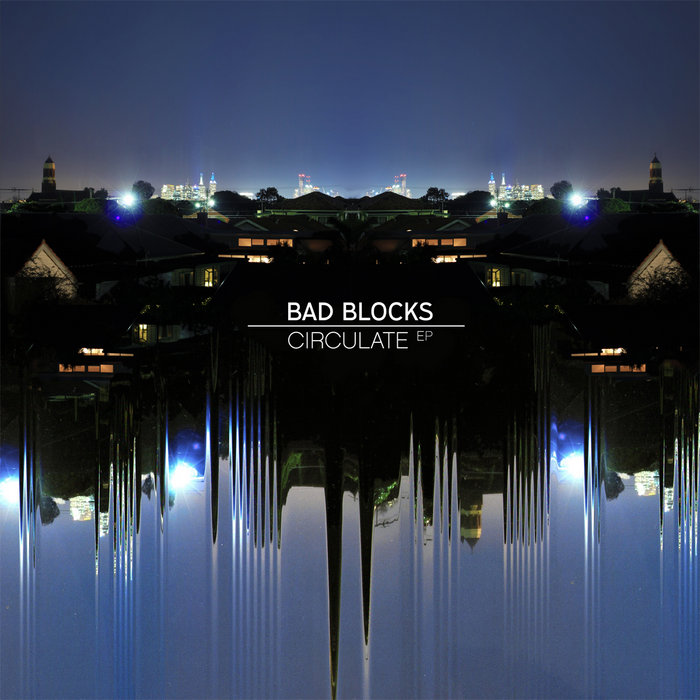 Circulate EP | Bad Blocks | Stars & Letters