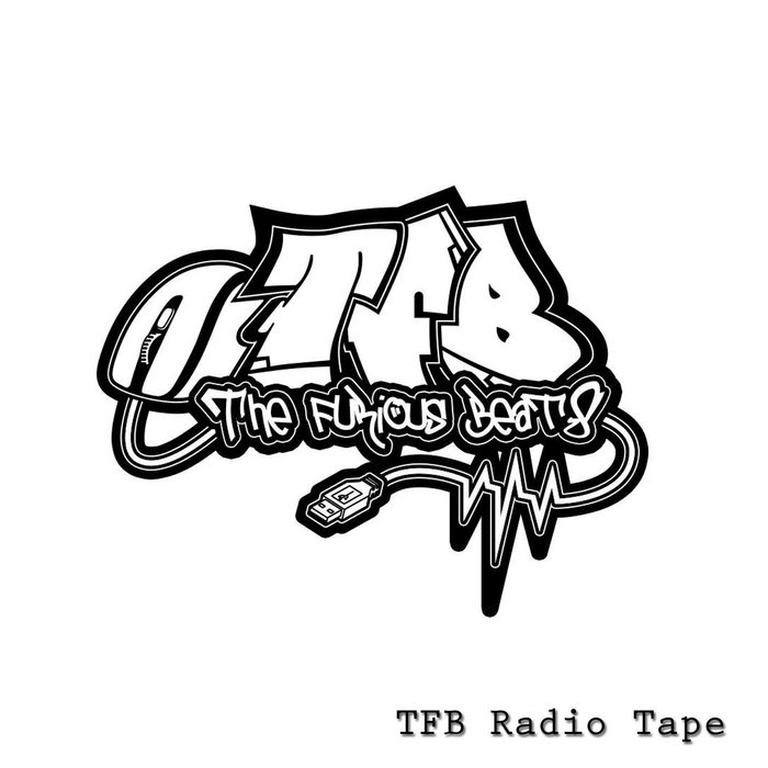 TFB Radio Tape | The Furious Beats