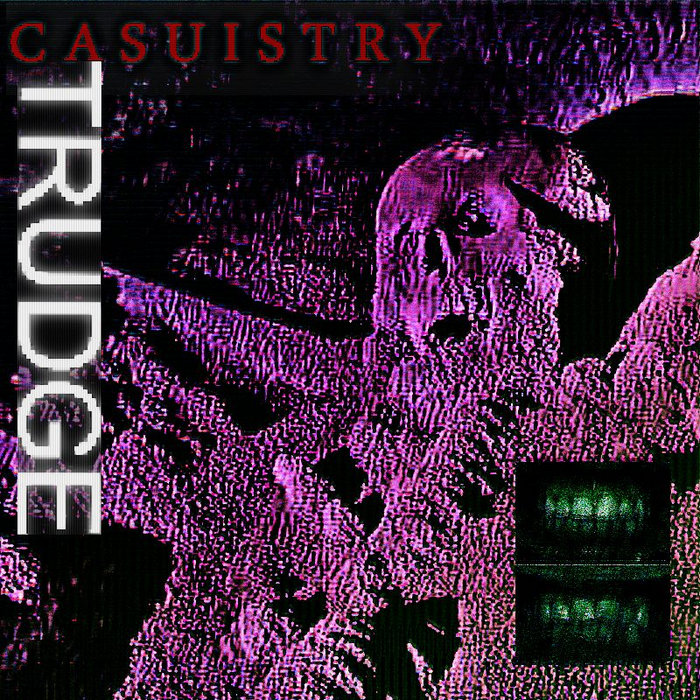 Trudge | Casuistry