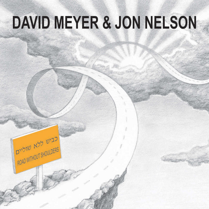 Road Without Shoulders | David Meyer and Jon Nelson