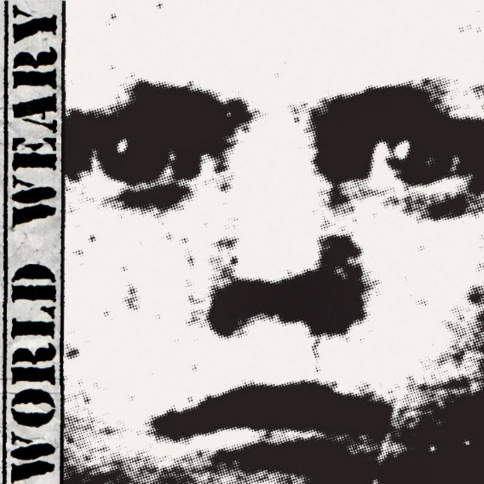 World Weary | World Weary