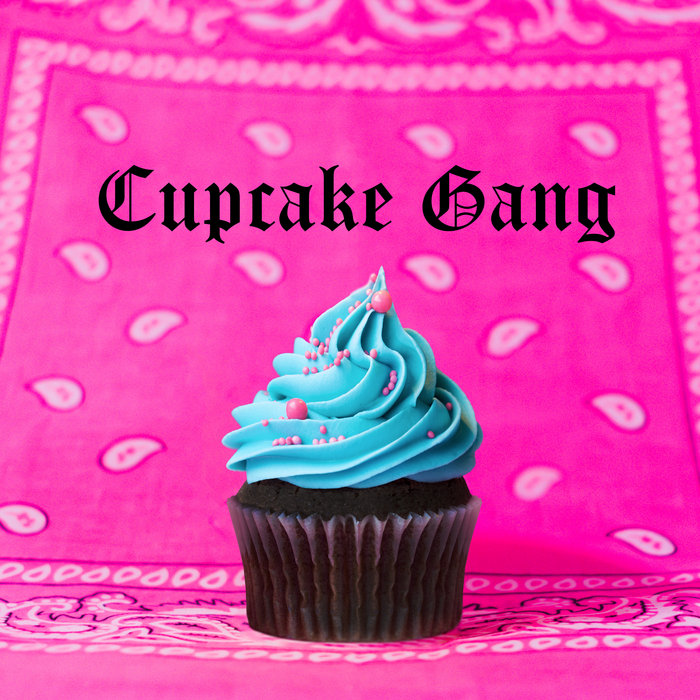 Cupcake Gang | Micah Bournes