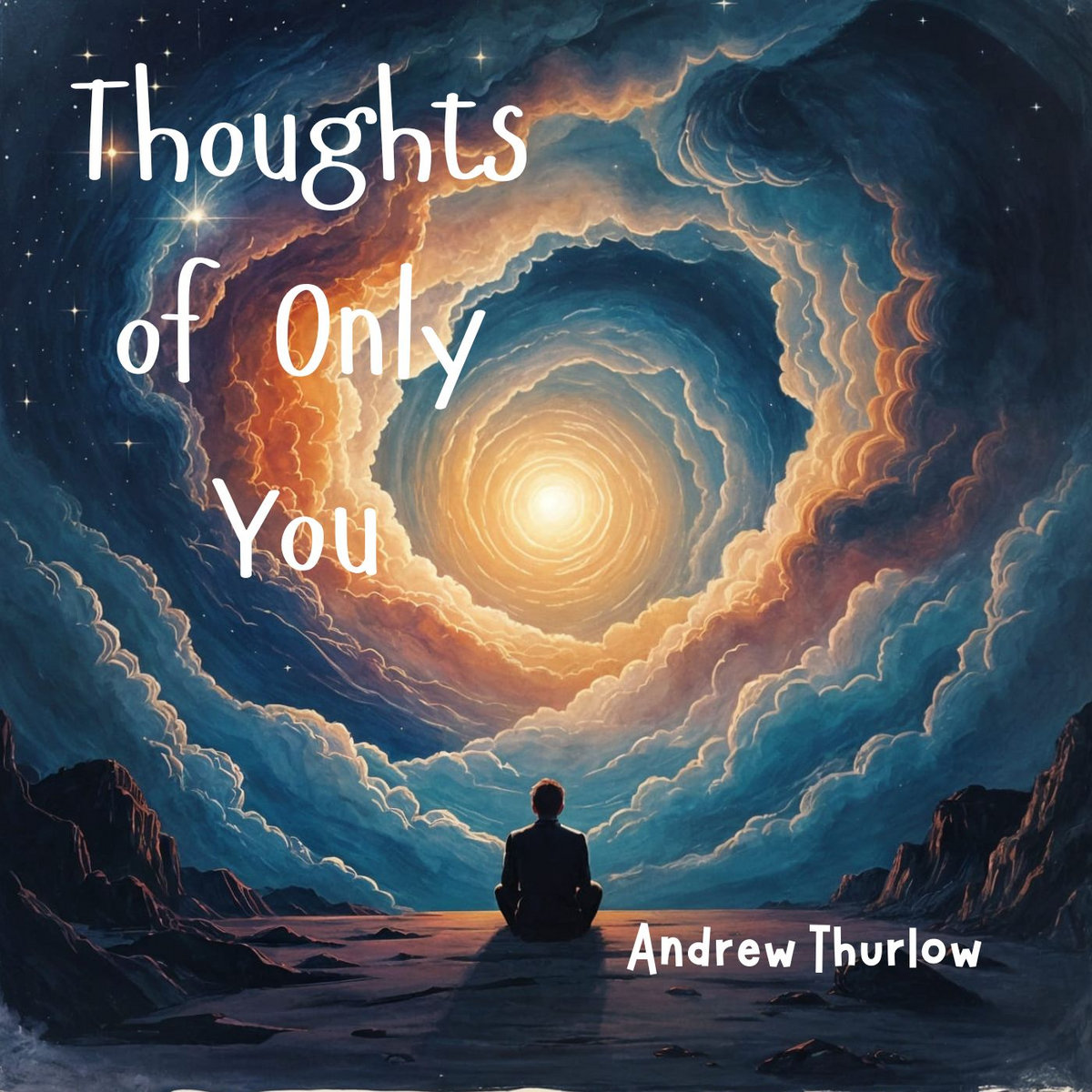 Thoughts of Only You | Andrew Thurlow
