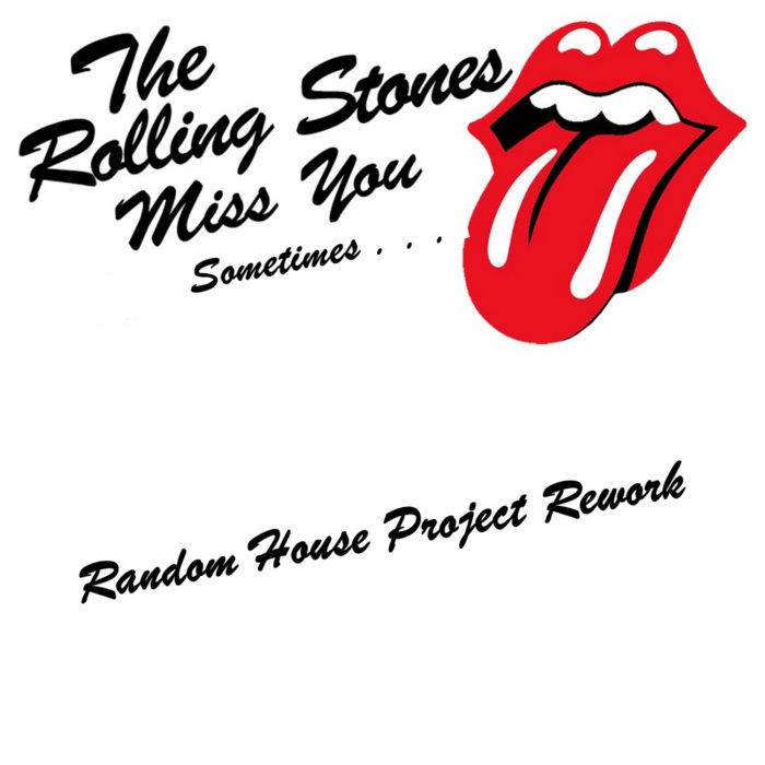 Rolling Stones_Miss You (Sometimes) Random House Project Rework ...