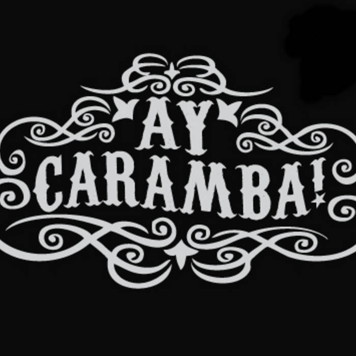 ay caramba !! | ay caramba