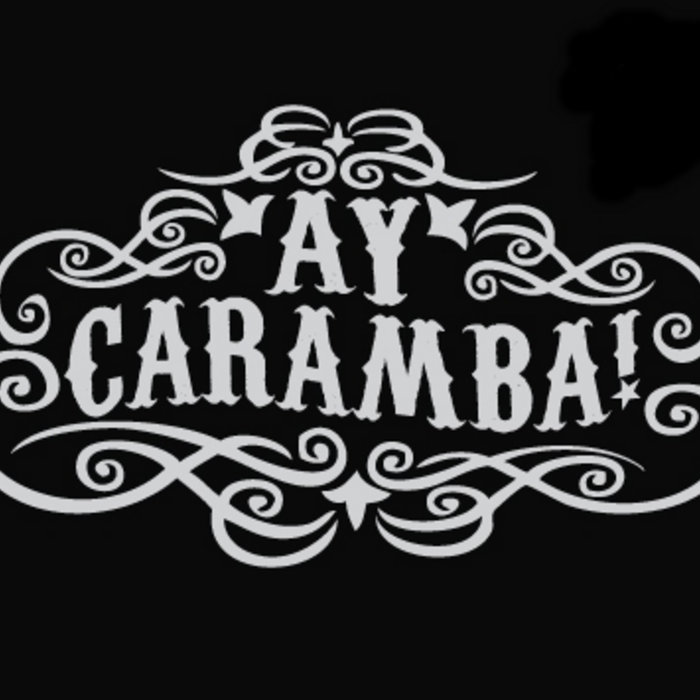ay caramba !! | ay caramba