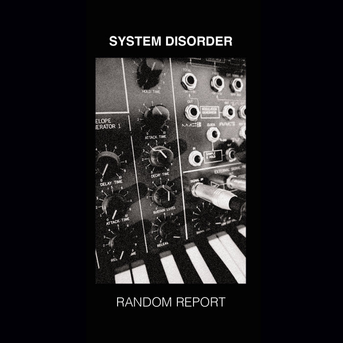RANDOM REPORT (SOT012) | SYSTEM DISORDER | SONS OF TRADERS RECORDS