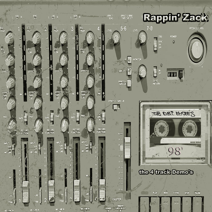 The 98' 4 track Demo's | Rappin' Zack