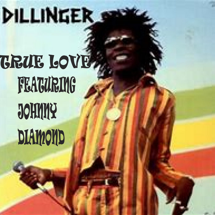 TRUE LOVE | DILLINGER FEATURING JOHNNY DIAMOND | Masterclsss Music Media