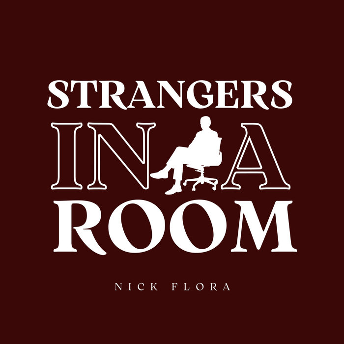 Strangers In A Room | Nick Flora