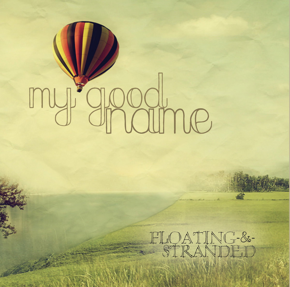 Floating & Stranded | My Good Name