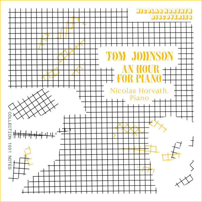 Tom JOHNSON - An Hour For Piano | Nicolas Horvath