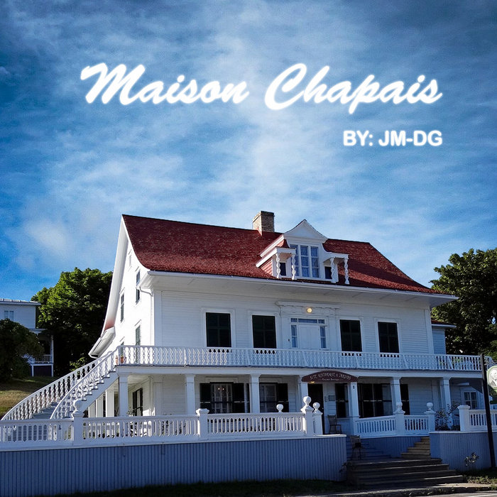 Maison Chapais Album | JM-DG