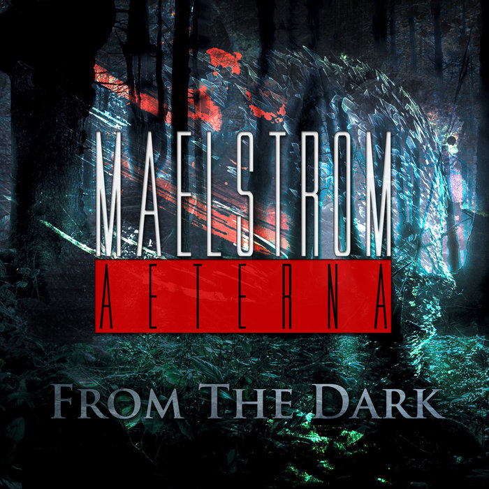 From The Dark | Maelstrom Aeterna