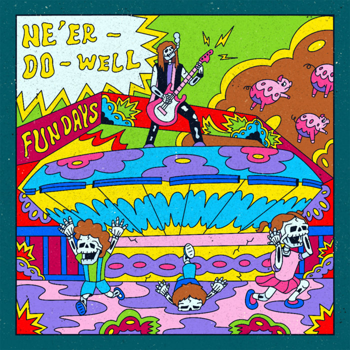 Fun Days Ne er do well Fun Days Ne er do well
