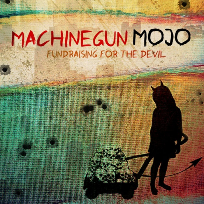 Fundraising for the Devil | Machinegun Mojo